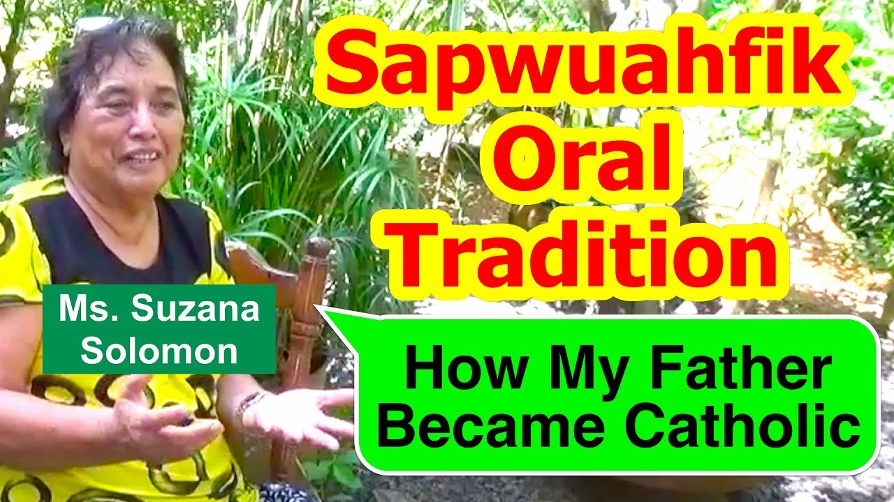 Account of How My Father Became Catholic, Sapwuahfik - YouTube