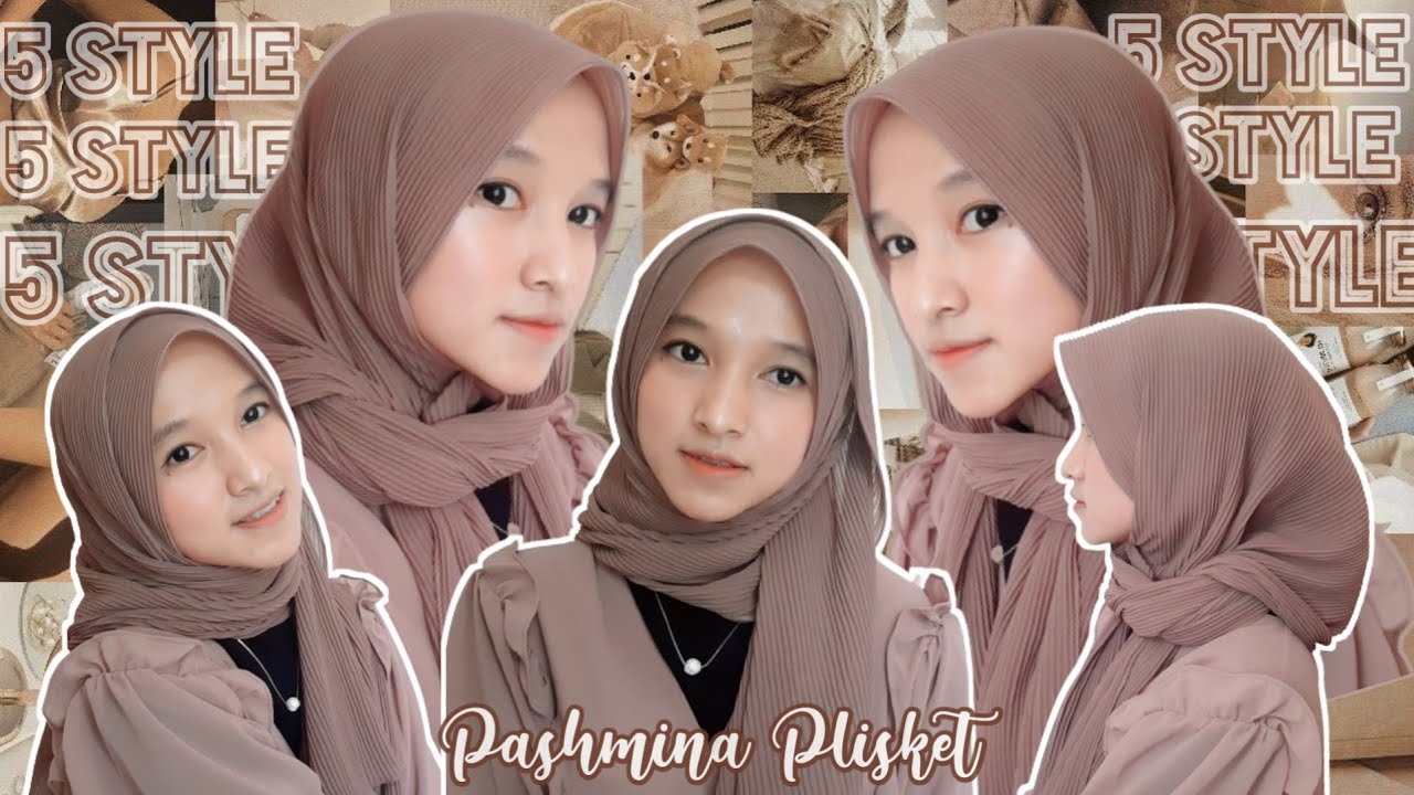 TUTORIAL HIJAB PASHMINA PLISKET | 5 STYLE | Gampang Banget!! |Tutut ...