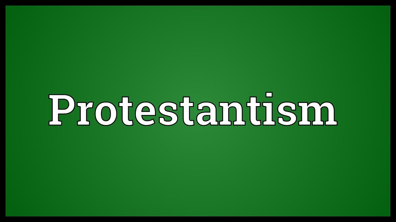 Protestantism Meaning - YouTube
