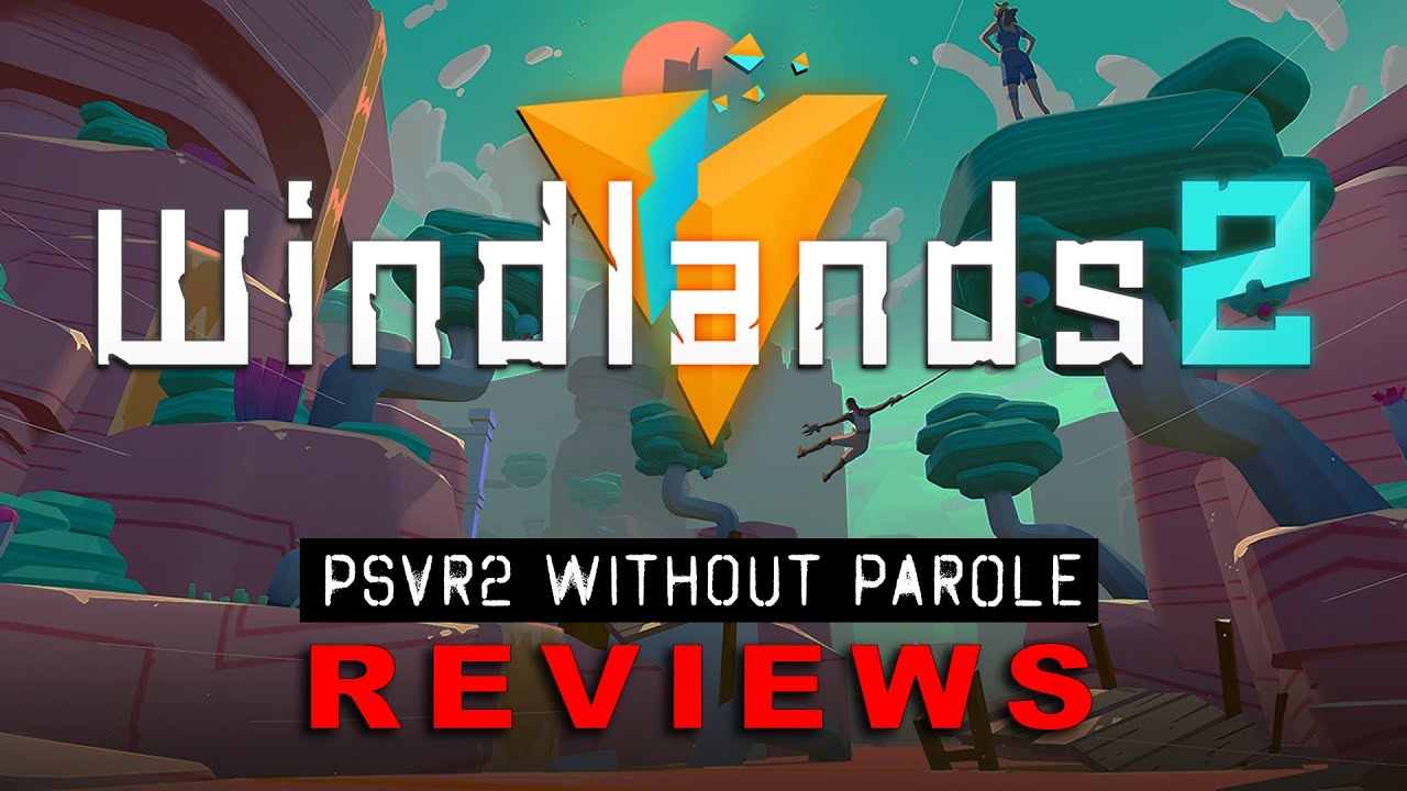 Windlands 2 | PSVR2 REVIEW - YouTube
