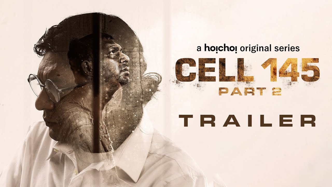 Official Trailer - Cell 145 Part 2 | Chanchal Chowdhury, Shawki Syed ...