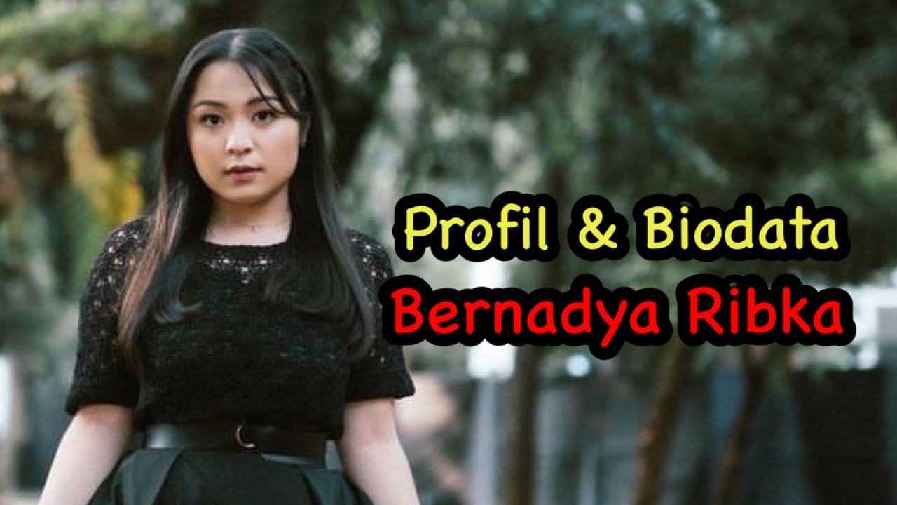 Profil dan Biodata Penyanyi Bernadya Terbaru - YouTube
