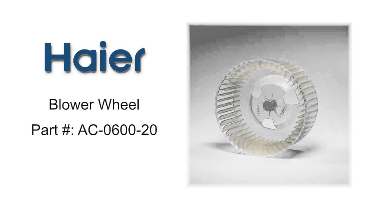 Haier Blower Wheel Part #: AC-0600-20 - YouTube