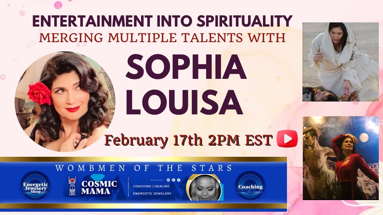 Merging Multiple Talents: Entertainment and Spiritually with Sophia Louisa - YouTube