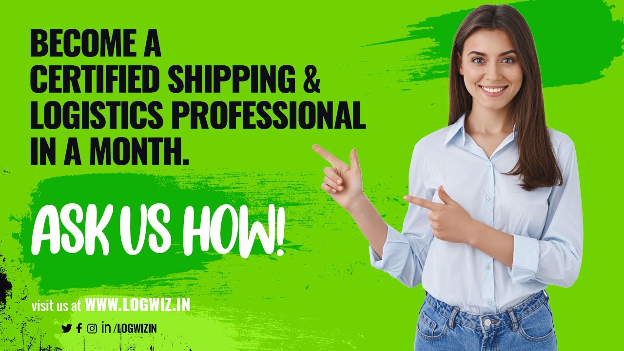 Logwiz Institute of Shipping and Logistics, Chennai. www.logwiz.in ...