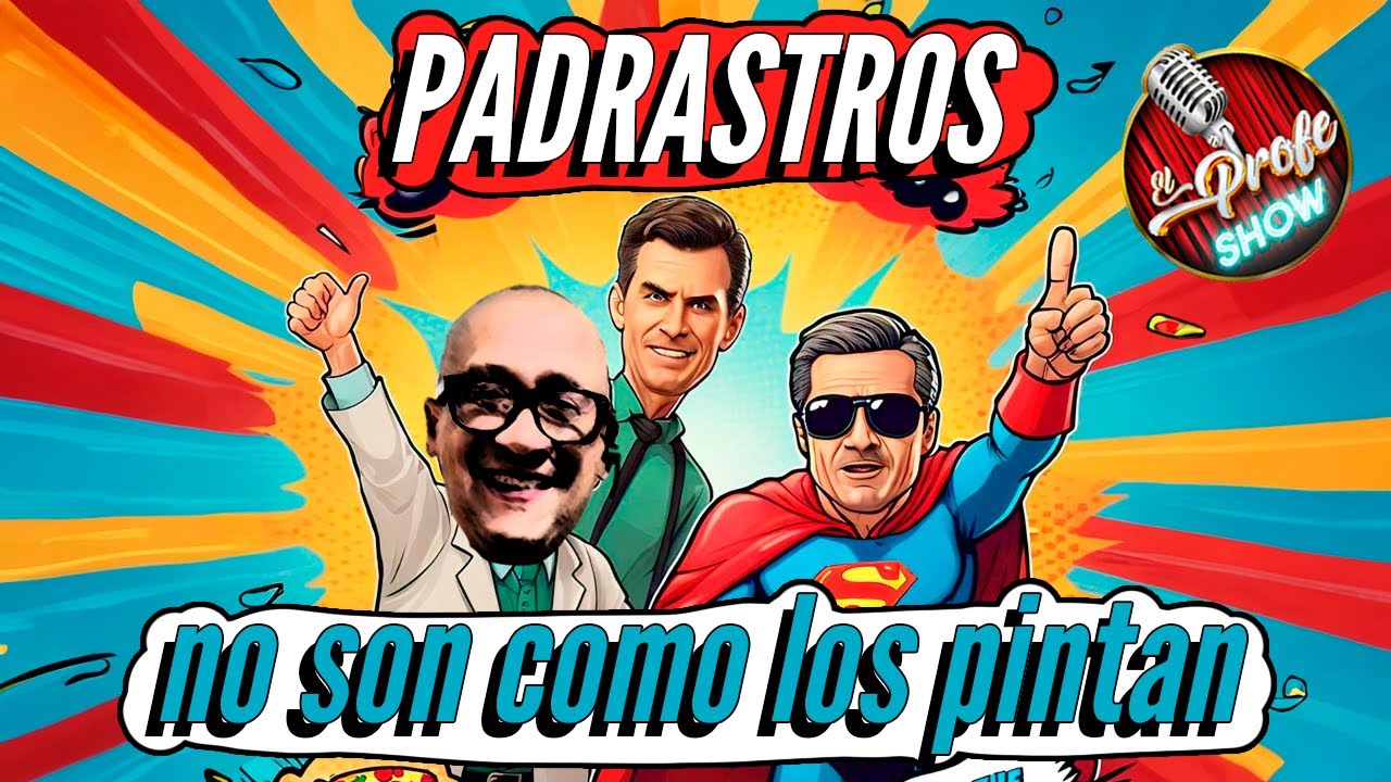 PADRASTOS: Los Héroes Callaos || @elprofesincensura - YouTube