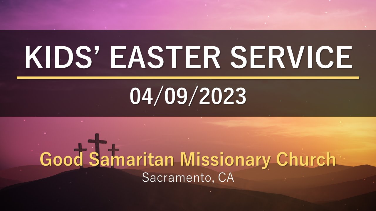 GS Church - Kids' Easter Service 04/09/2023 - YouTube