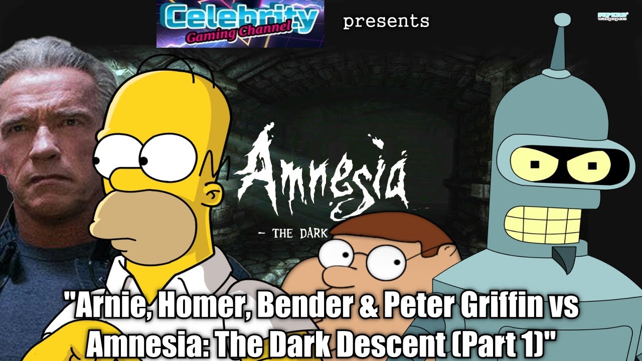 Arnie, Homer, Bender & Peter Griffin vs Amnesia: The Dark Descent (Part ...