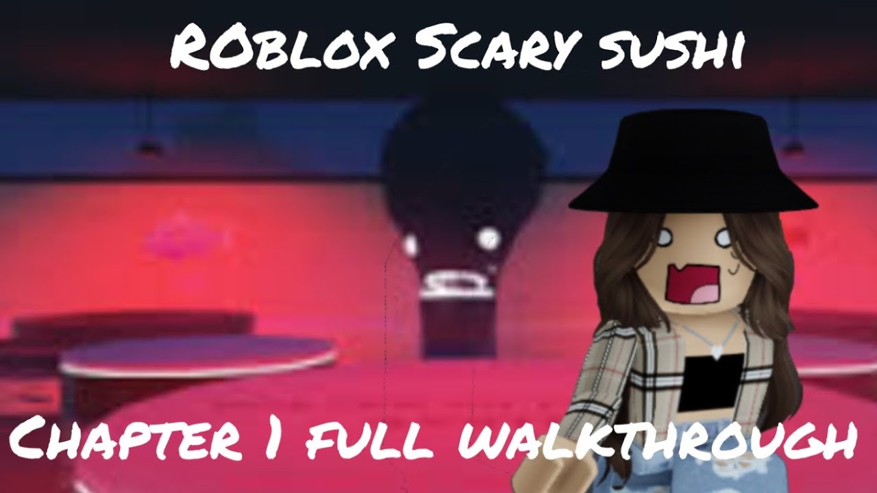 Scary Sushi: Chapter 1 - Full Walkthrough Deathless | Roblox - YouTube