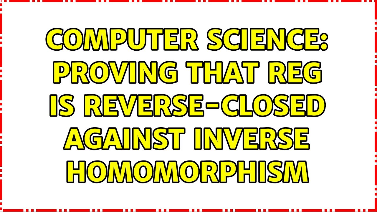 Computer Science: Proving that REG is reverse-closed against inverse ...