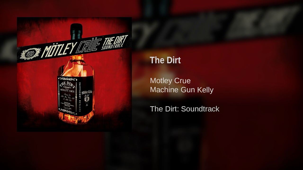 Motley Crue & Machine Gun Kelly - The Dirt - YouTube