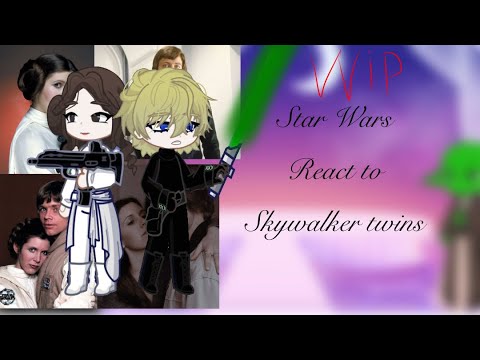 Star Wars react to Luke and Lei/Skywalker twins// Звёздные войны ...