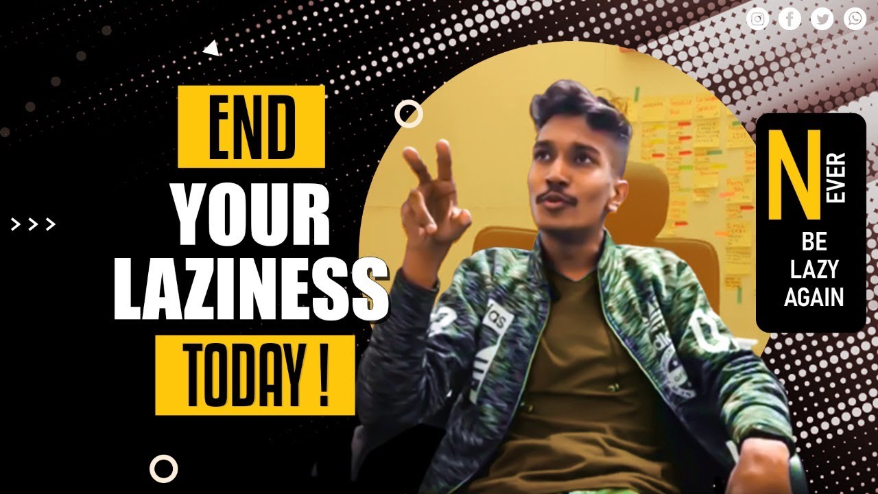 End Your Laziness Today! Never Be Lazy Again. - YouTube