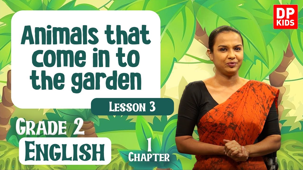 Lesson 03 | Chapter 01 | Animals that come in to the garden | Grade 02 ...