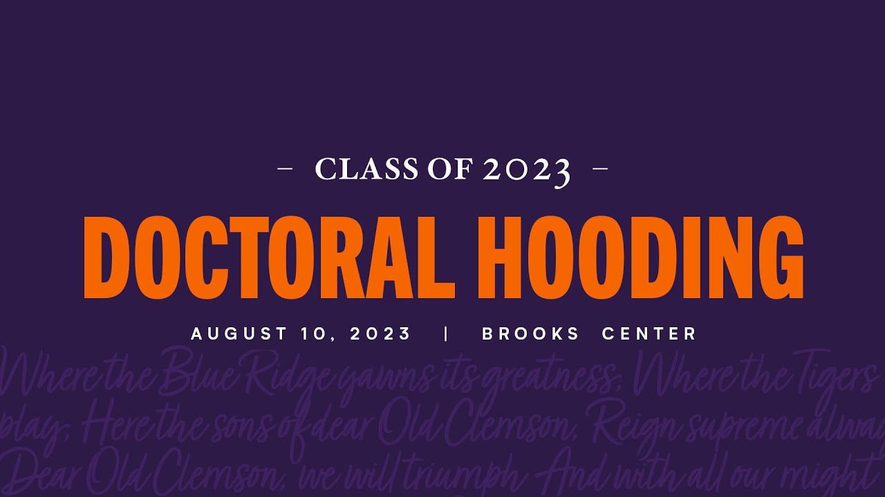 Clemson Doctoral Hooding 8/10/2023 3pm - YouTube