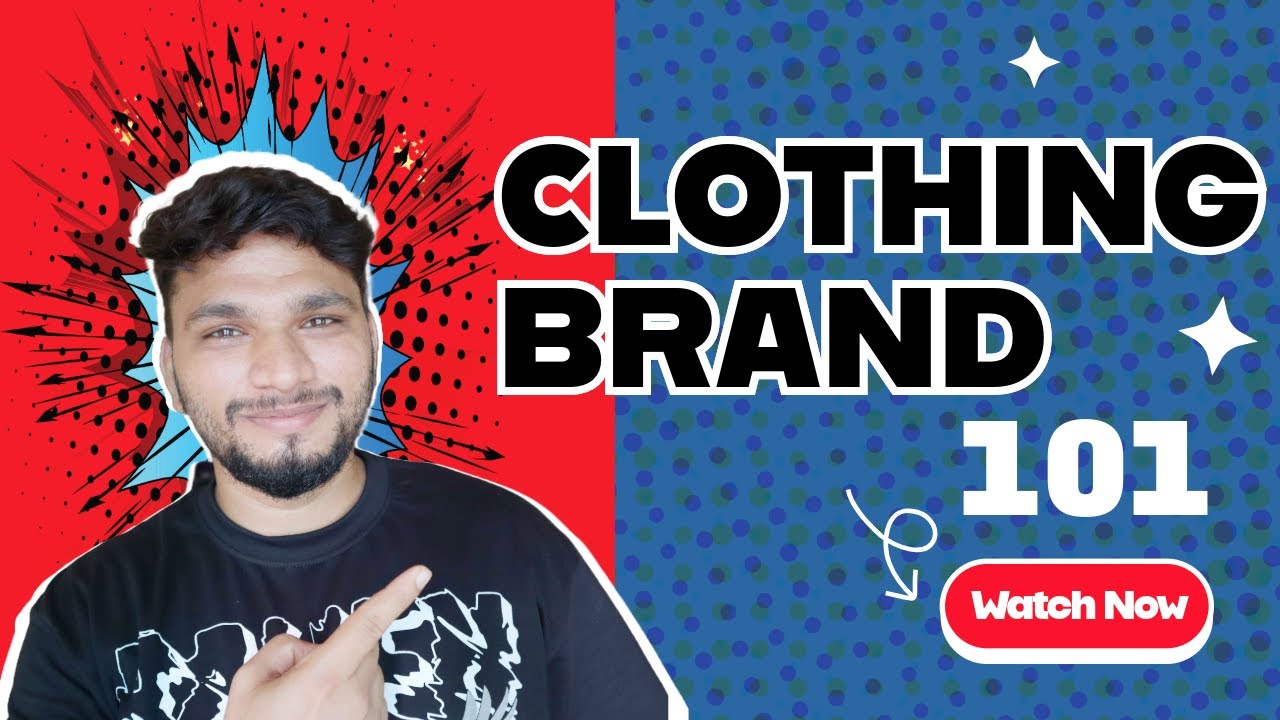 Clothing Brand Essentials: A Beginner's Guide - YouTube