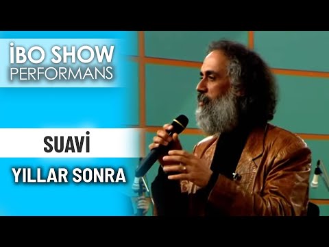 Yıllar Sonra | Suavi | İbo Show Performans