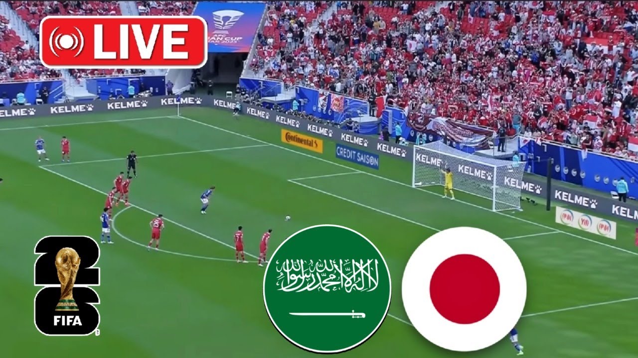 LIVE : Japan vs Saudi Arabia | 2026 World Cup Qualifiers (AFC ...