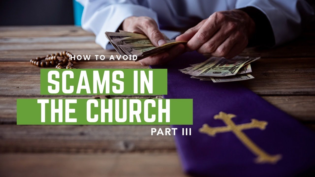 AVOIDING SCAMS IN THE CHURCH - YouTube