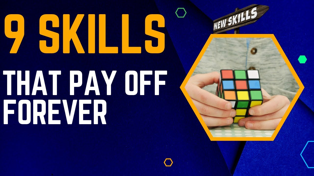 9 Skills that Pay off Forever - YouTube