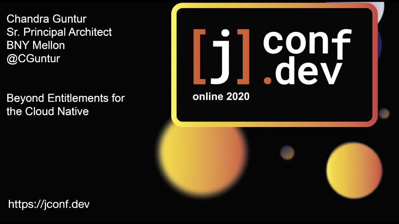 jconf.dev 2020 - Beyond Entitlements for the Cloud Native - YouTube