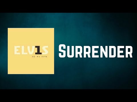 Elvis Presley - Surrender (Lyrics)