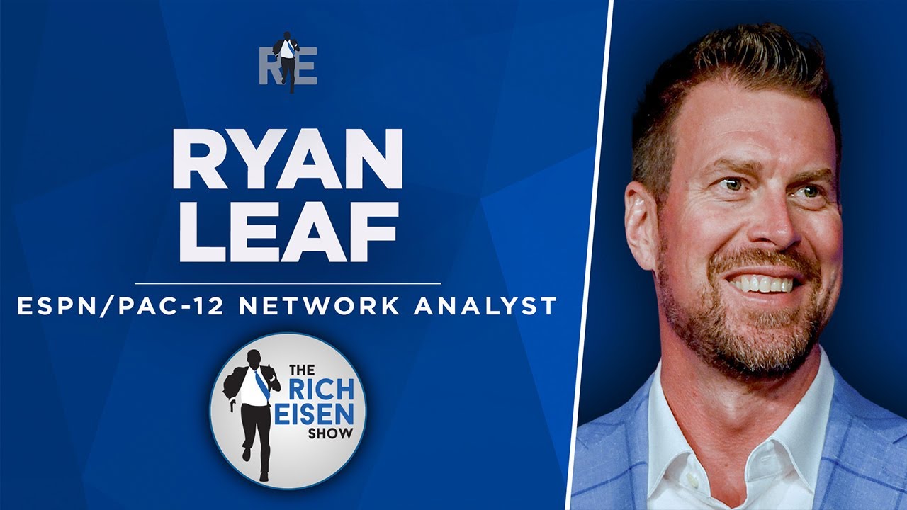 ESPN’s Ryan Leaf Talks New Show, Alabama-Texas, Pac-12, Bills & More w ...