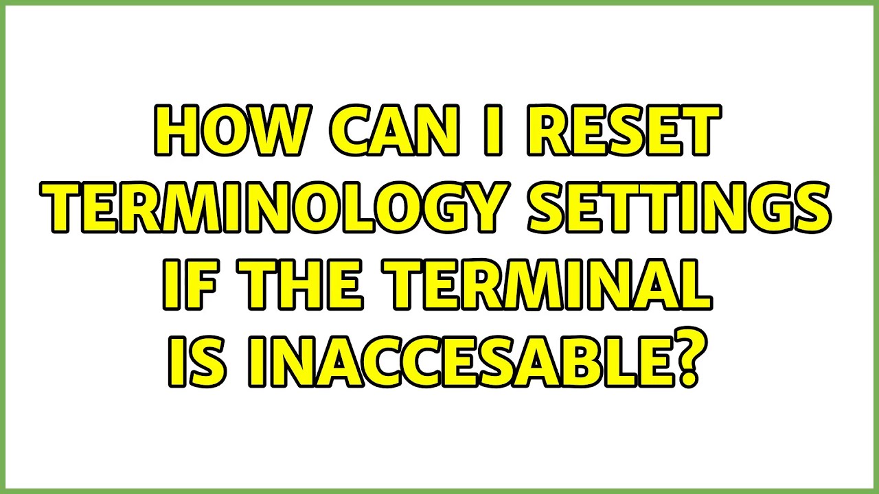 Ubuntu: How can I reset Terminology settings if the terminal is ...