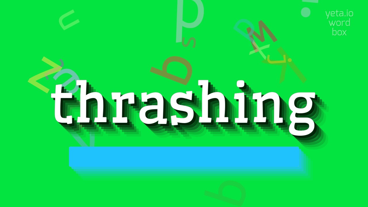THRASHING - How to pronounce it? - YouTube