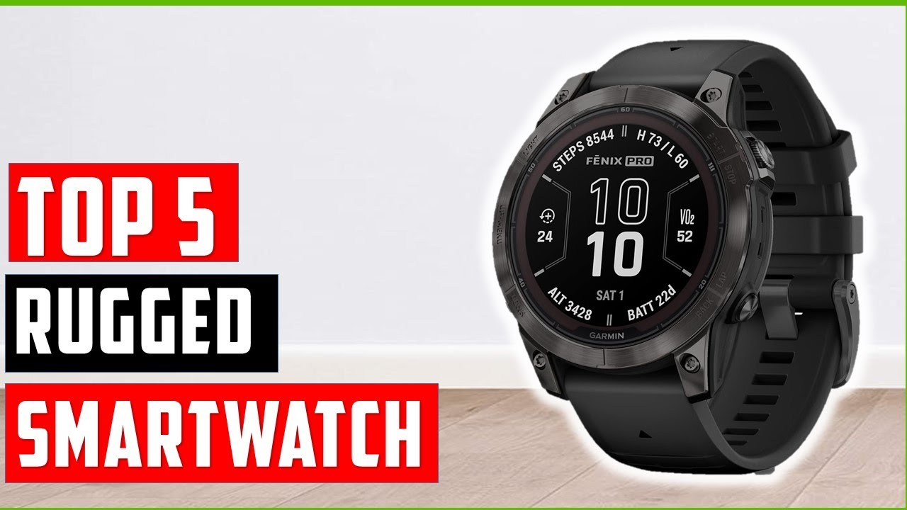 Best rugged smartwatches 2025 | The 5 Best Rugged Smartwatches for ...