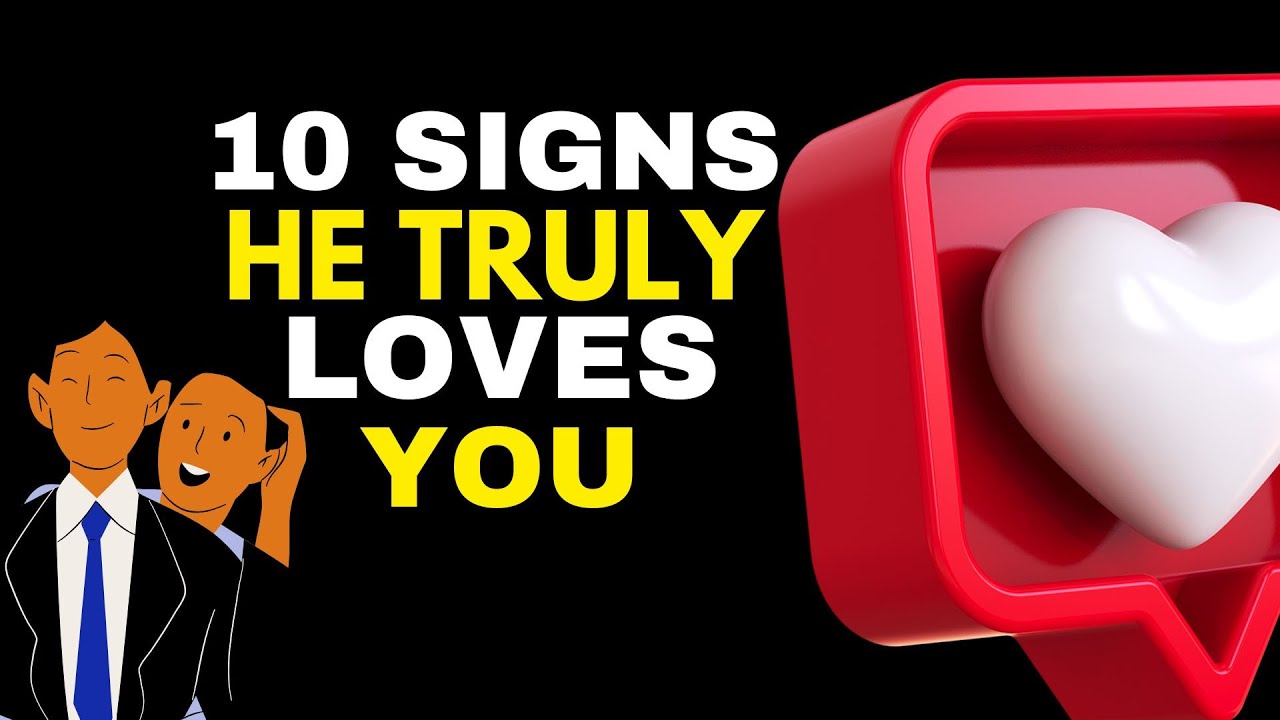 10 Signs a Man Truly Loves You | How Men Show Love - YouTube