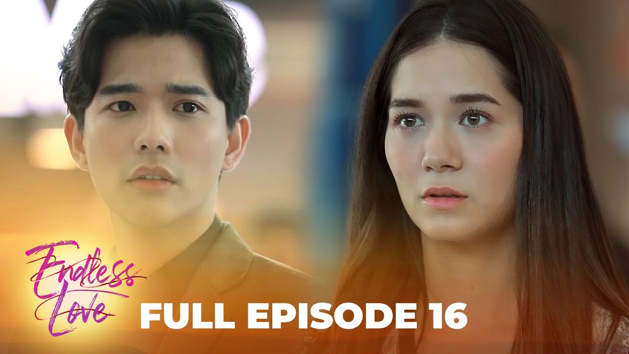 Endless Love: Full Episode 16 (Tagalog Dubbed) - YouTube