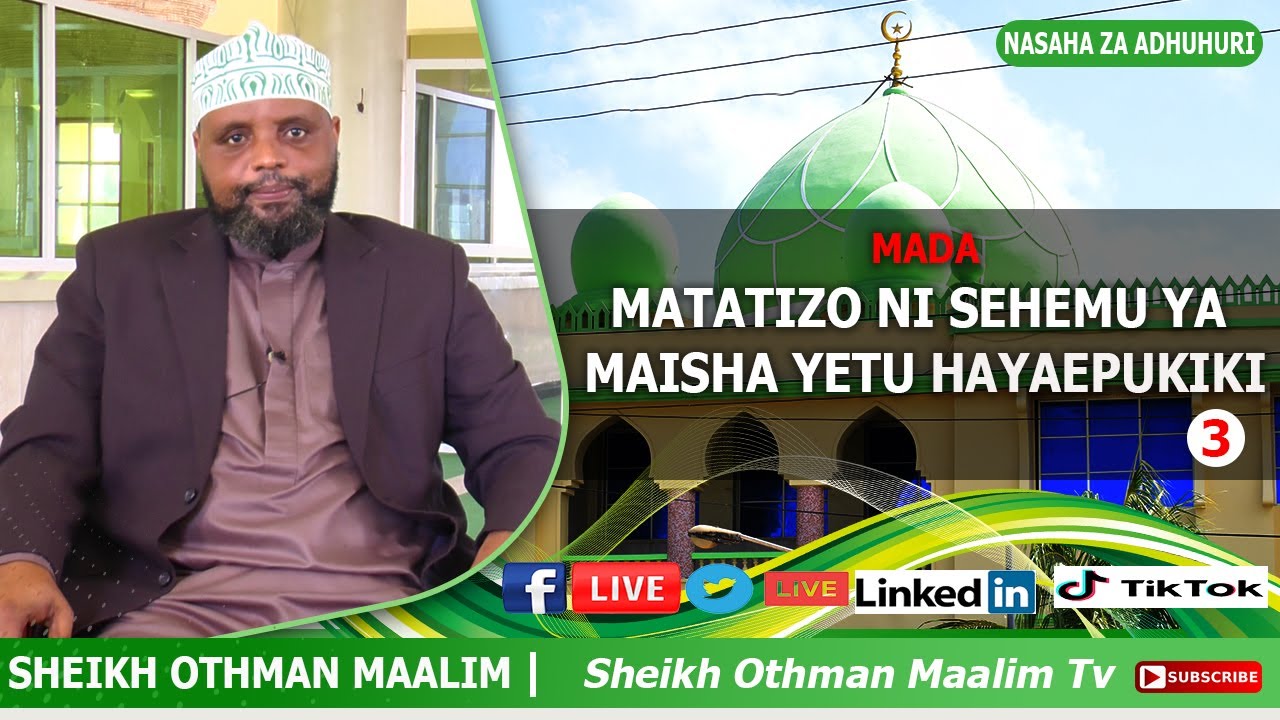 @SHEIKH OTHMAN MAALIM TV : FAHAMU YA KWAMBA MATATIZO NI SEHEMU YA ...