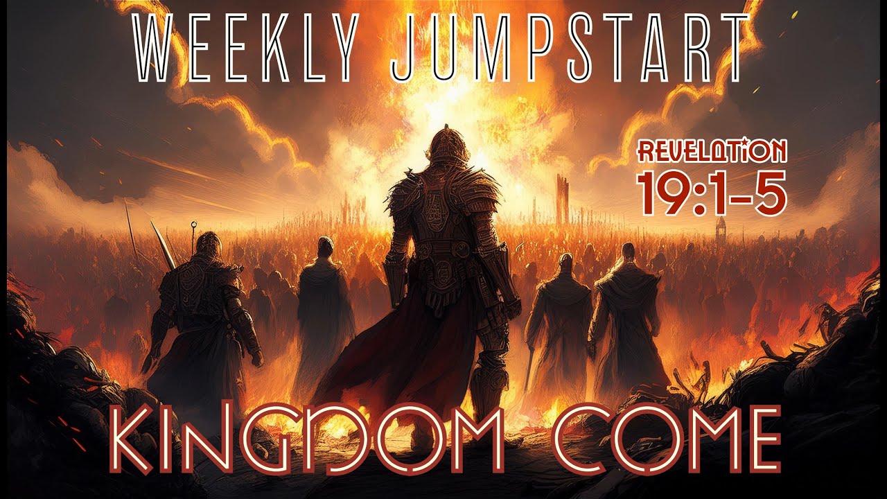 Kingdom Come - Revelation 19:1-5 - YouTube