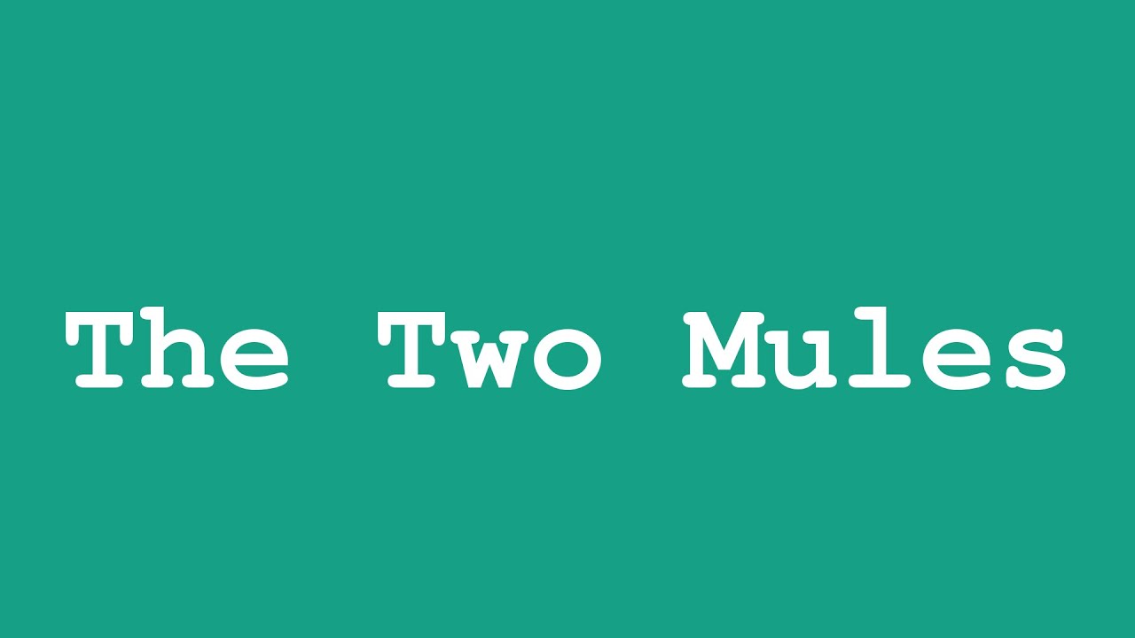 The Two Mules | Jean de la Fontaine | Book 1 Fable 4 - YouTube