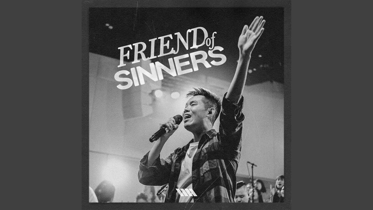 Friend of Sinners (Live) - YouTube