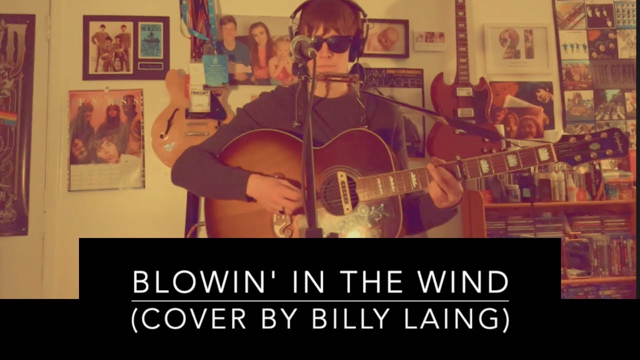 Bob Dylan-Blowin'In The Wind(Cover By Billy Laing) - YouTube
