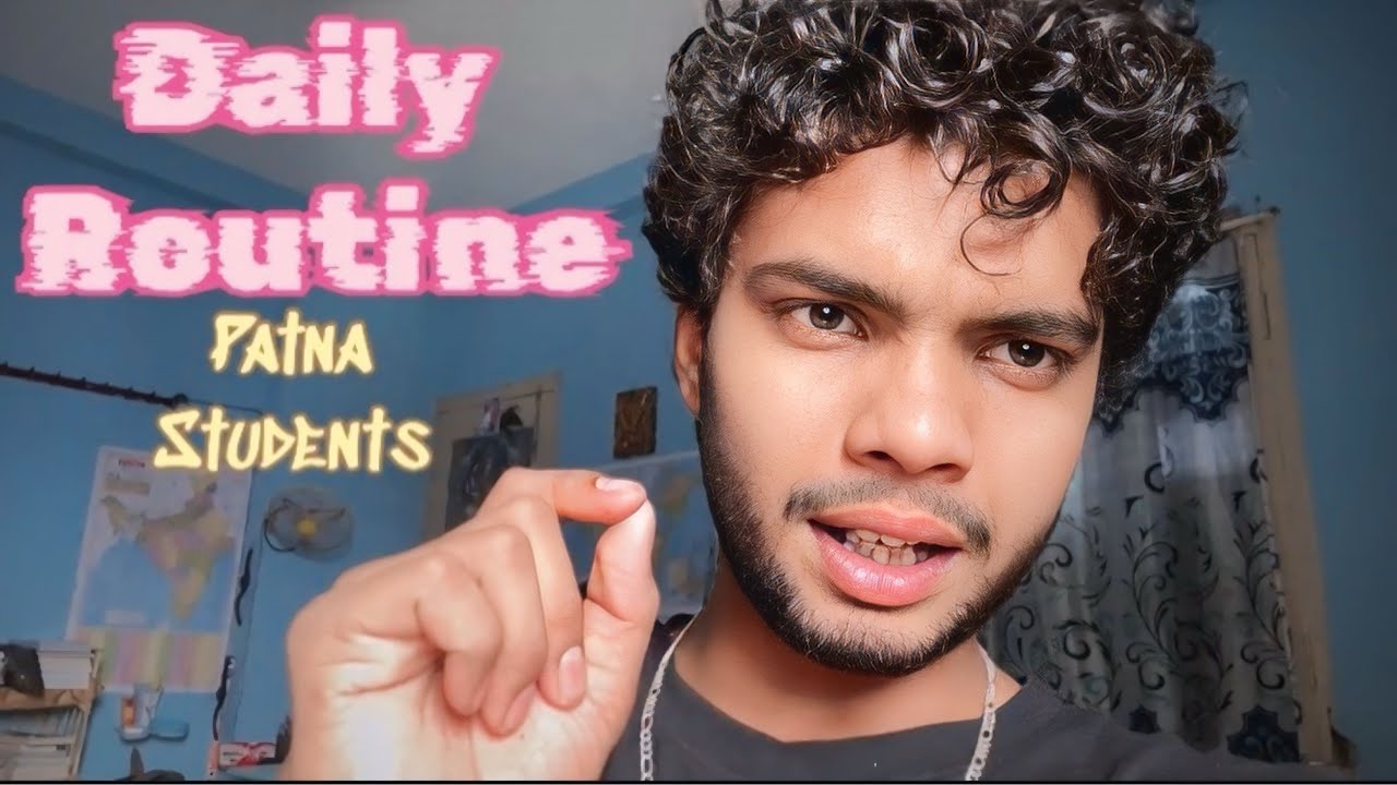 Daily Routine For Patna Students @AdarshBhardwaj29 - YouTube