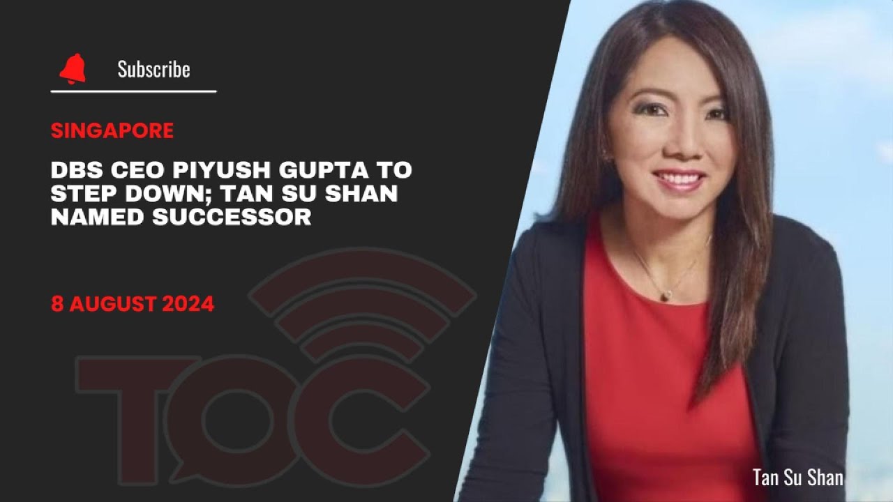 DBS CEO Piyush Gupta to step down; Tan Su Shan named successor - YouTube