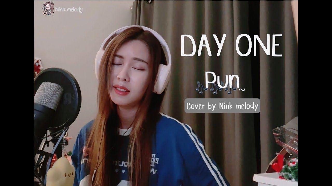 DAY ONE - PUN | Nink melody cover - YouTube