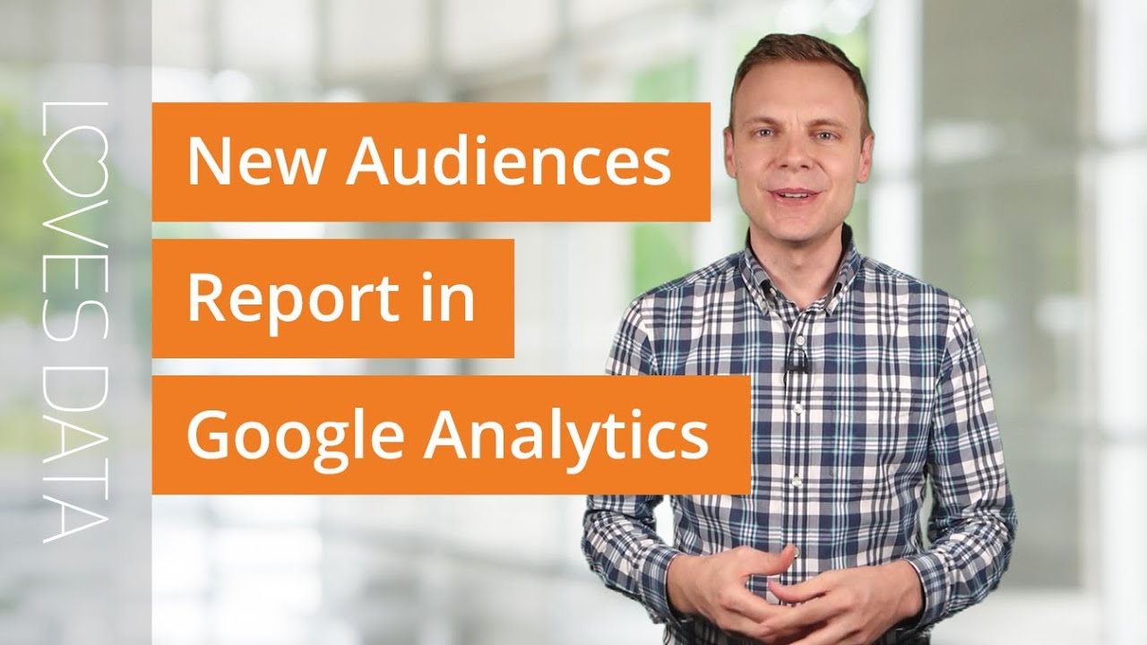 New Audiences Report in Google Analytics: How to Setup and Use the Report - YouTube