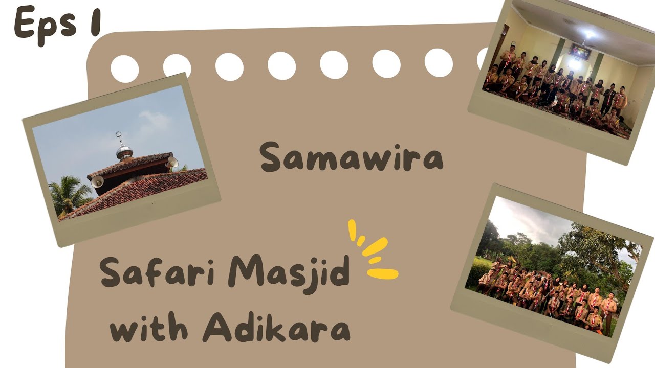 [EPS 1 ADIRAKA SERIES] – Samawira | Safari Masjid with Adikara - YouTube