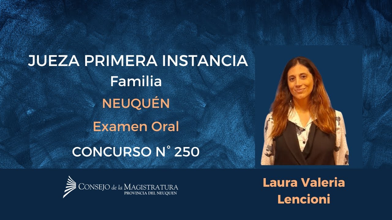 Jueza de Primera Instancia. Familia. Neuquén. Postulante: Laura Valeria ...