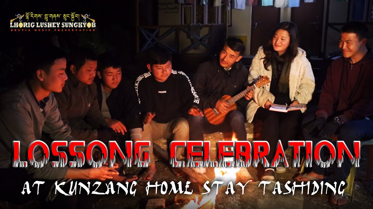 LOSSONG || CELEBRATION || AT KUNZANG HOME STAY || TASHIDING || 2022 ...