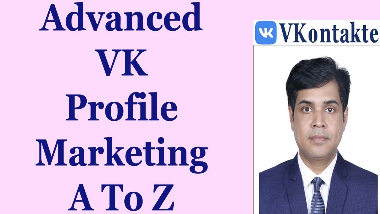 Advanced VK Profile Marketing A To Z | VK Profile Update Marketing ...