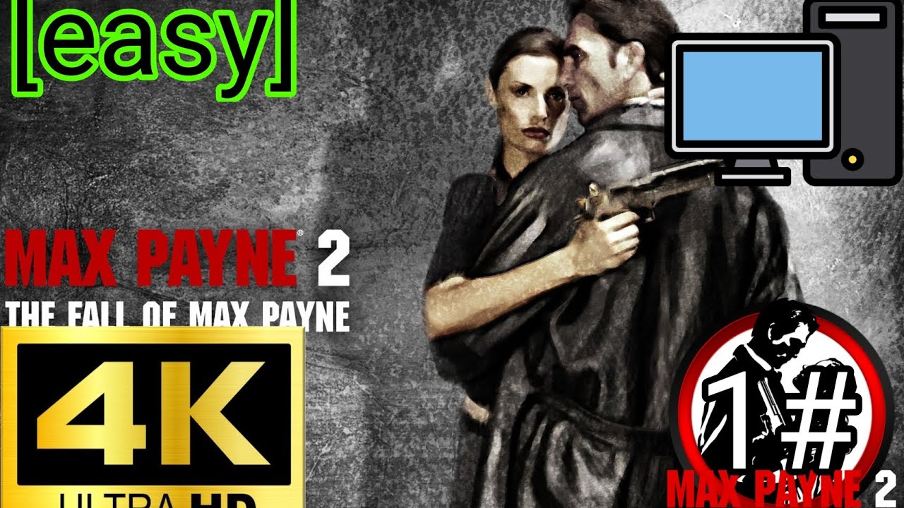 Max Payne 2:the fall of Max Payne pc gameplay [4k 60fps] (1#) - YouTube