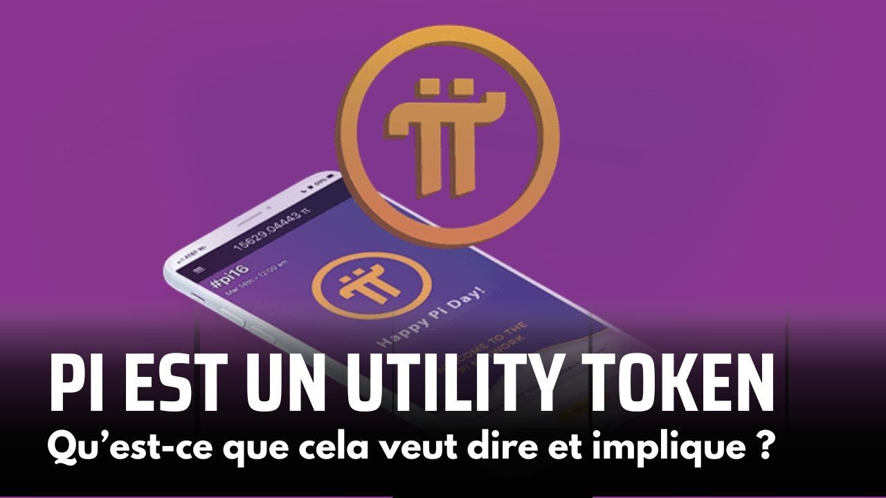 Pi Network est un "Utility Token" : Qu'est-ce que cela veut dire et qu'est-ce que cela implique ...