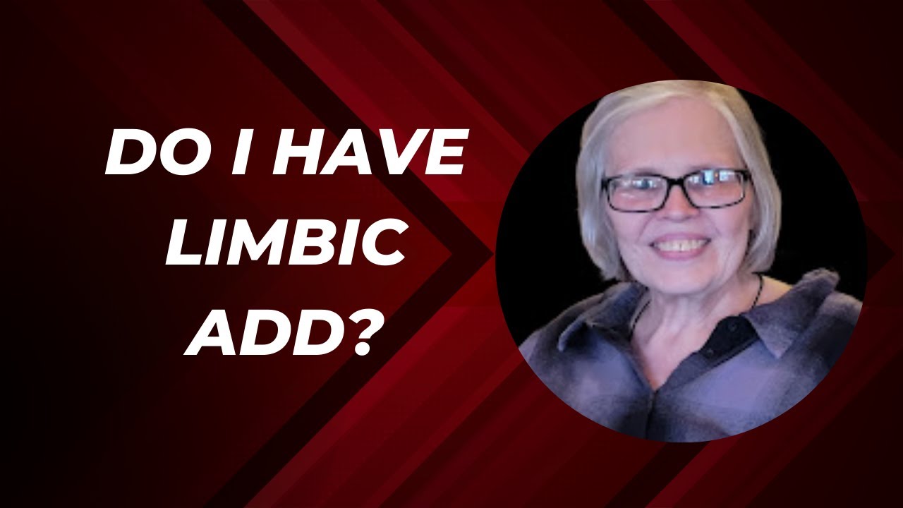 Conquering Limbic ADD: Unlocking the Emotional Rollercoaster: - YouTube