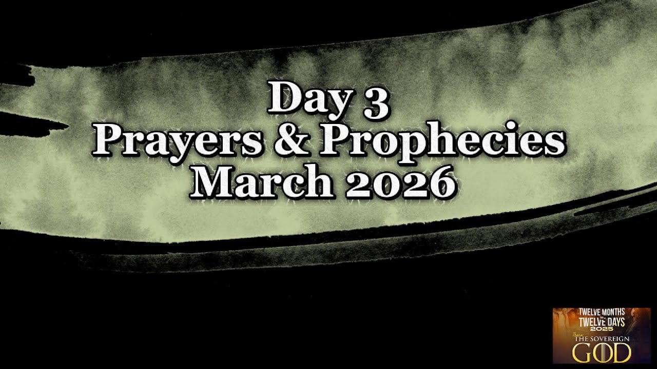 TMITD 2025 Prayers & Prophecies for March 2026 - YouTube