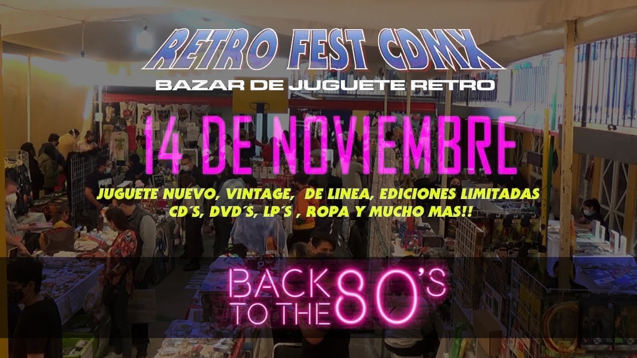 RETRO FEST CDMX BACK TO THE 80S - YouTube
